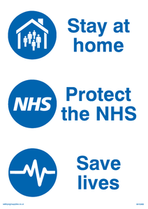 Stay at home. Protect the NHS. Save lives. from Safety Sign Supplies
