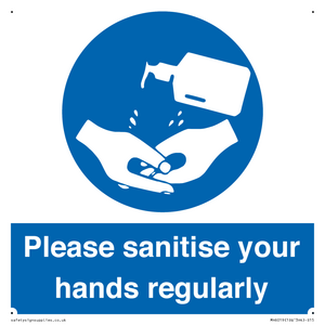 Please sanitise your hands regularly from Safety Sign Supplies