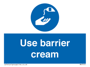 Use barrier cream from Safety Sign Supplies