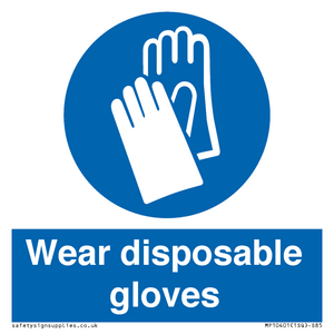 Wear disposable gloves from Safety Sign Supplies
