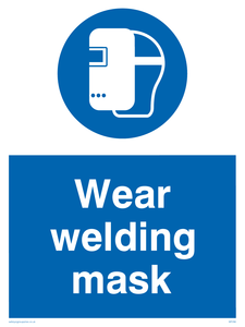wear welding mask from Safety Sign Supplies