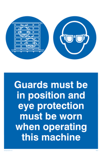 Guards & eye protection needed from Safety Sign Supplies
