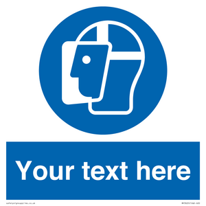 Custom Face Shield Sign from Safety Sign Supplies