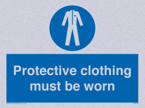 Protective clothing must be worn from Safety Sign Supplies