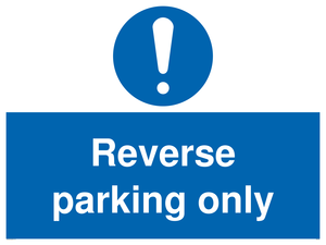 Reverse parking only Mandatory Sign from Safety Sign Supplies