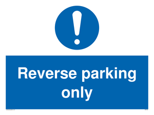 Reverse parking only Mandatory Sign from Safety Sign Supplies