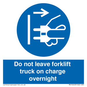 Do not leave forklift truck on charge overnight from Safety Sign Supplies
