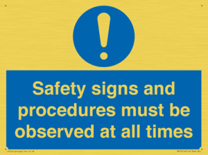 Safety signs and procedures must be observed at all times from Safety ...