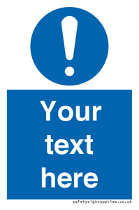 Custom mandatory sign from Safety Sign Supplies