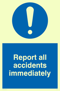 report all accidents immediately from Safety Sign Supplies