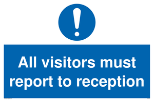 all visitors must report to reception from Safety Sign Supplies