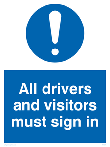 All drivers and visitors must sign in from Safety Sign Supplies