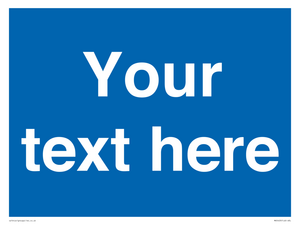 Custom Blank mandatory (blue) Sign from Safety Sign Supplies