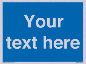Custom Blank mandatory (blue) Sign from Safety Sign Supplies
