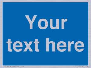 Custom Blank mandatory (blue) Sign from Safety Sign Supplies