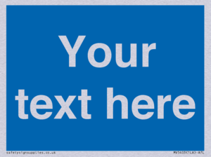 Custom Blank mandatory (blue) Sign from Safety Sign Supplies