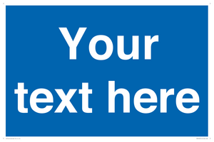 Custom Blank mandatory (blue) Sign from Safety Sign Supplies