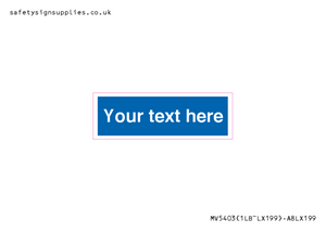 Custom Blank mandatory (blue) Sign from Safety Sign Supplies