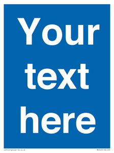 Custom Blank mandatory (blue) Sign from Safety Sign Supplies
