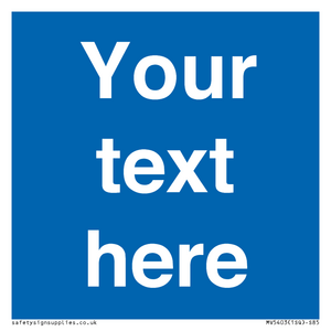 Custom Blank mandatory (blue) Sign from Safety Sign Supplies