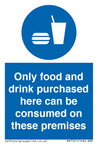 Only food and drink purchased here can be consumed on these premises ...
