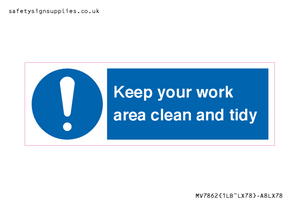 Keep your work area clean and tidy from Safety Sign Supplies