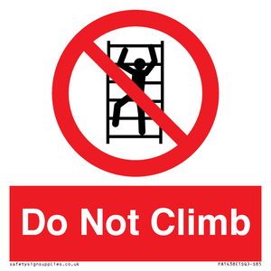 Do Not Climb from Safety Sign Supplies