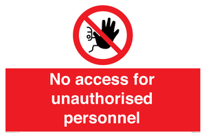 No access for unauthorised personnel Prohibition Sign from Safety Sign ...