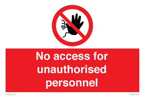 No access for unauthorised personnel Prohibition Sign from Safety Sign ...