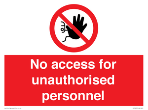 No access for unauthorised personnel Prohibition Sign from Safety Sign ...