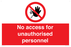 No access for unauthorised personnel Prohibition Sign from Safety Sign ...