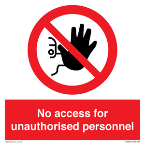No access for unauthorised personnel Prohibition Sign from Safety Sign ...