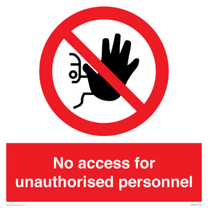 No access for unauthorised personnel Prohibition Sign from Safety Sign ...