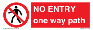 NO ENTRY one way path from Safety Sign Supplies