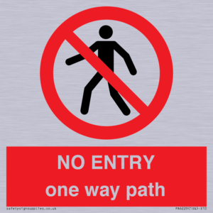 NO ENTRY one way path from Safety Sign Supplies