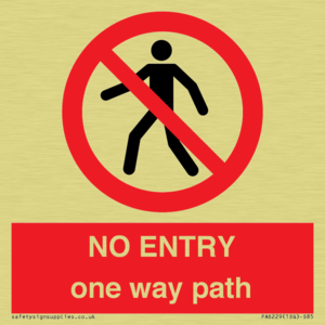 NO ENTRY one way path from Safety Sign Supplies