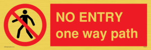NO ENTRY one way path from Safety Sign Supplies