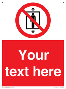 Custom prohibition Do not use this lift for people from Safety Sign ...