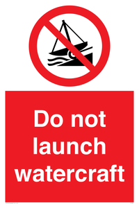 Do not launch watercraft from Safety Sign Supplies