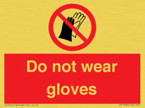 Do not wear gloves - PP1358