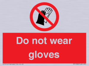 Do not wear gloves - PP1358