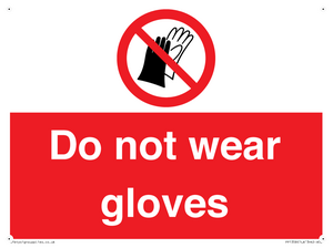Do not wear gloves from Safety Sign Supplies