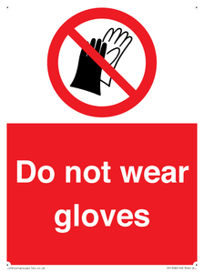 Do not wear gloves from Safety Sign Supplies