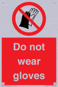 Do not wear gloves from Safety Sign Supplies