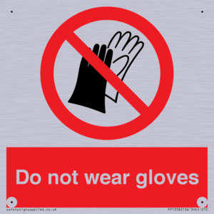 Do not wear gloves - PP1358