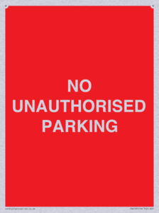 NO UNAUTHORISED PARKING from Safety Sign Supplies