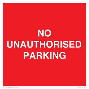 NO UNAUTHORISED PARKING from Safety Sign Supplies