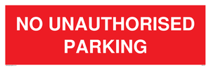 NO UNAUTHORISED PARKING from Safety Sign Supplies