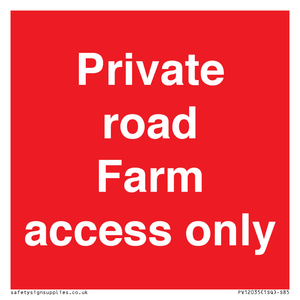 Private road Farm access only from Safety Sign Supplies