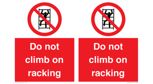 Do Not Climb On Racking from Safety Sign Supplies